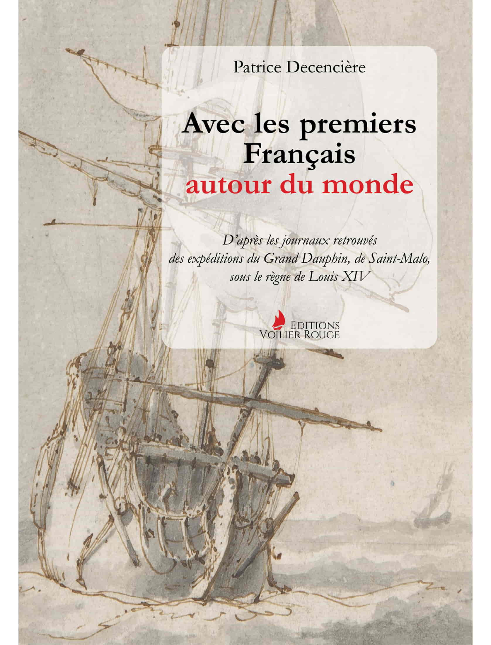 Avec les premiers français autour du monde – Editions Voilier Rouge